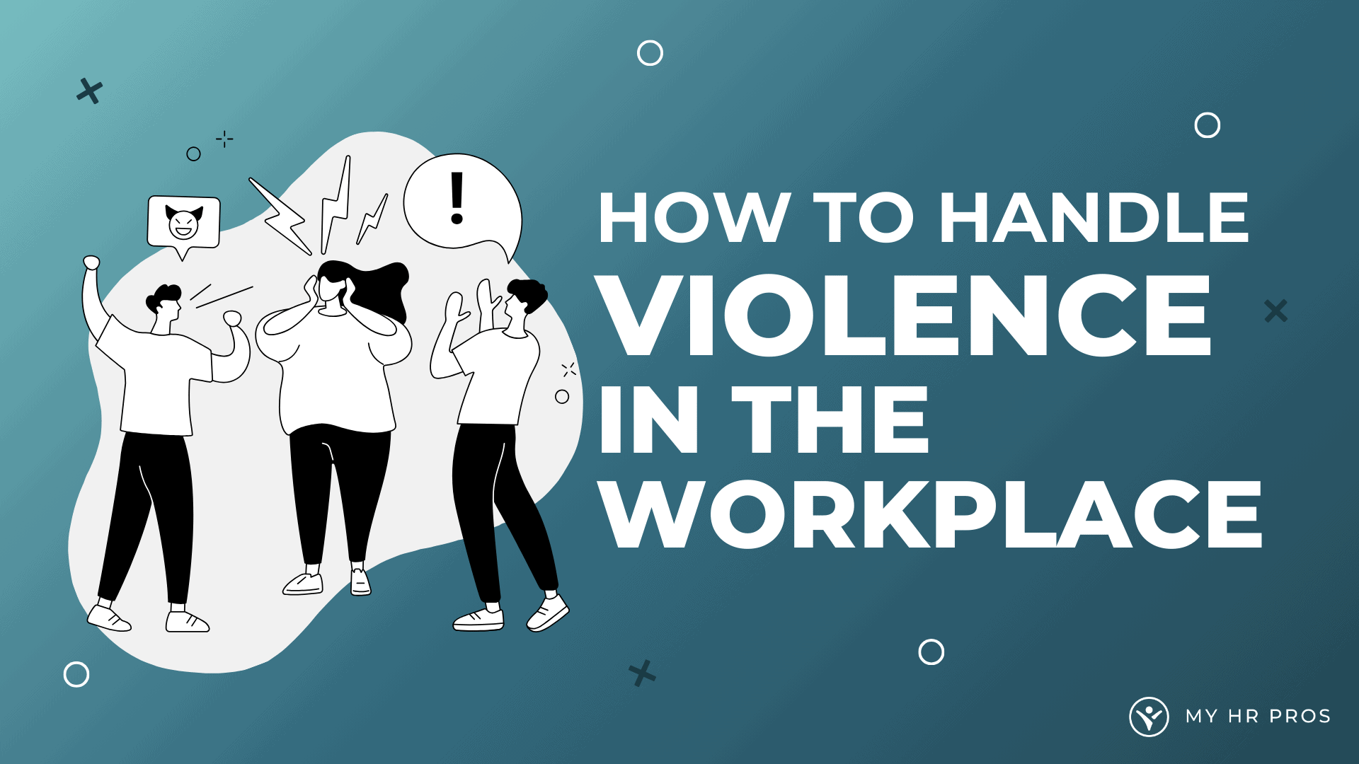 How to Handle Violence in the Workplace? - My HR Professionals