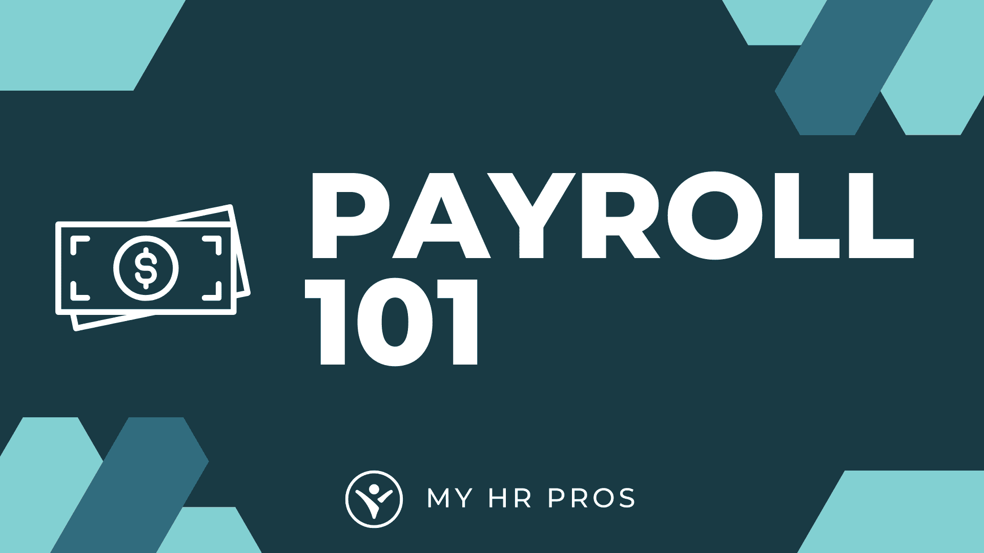 Payroll 101 - My HR Professionals: HR + Payroll + Benefits