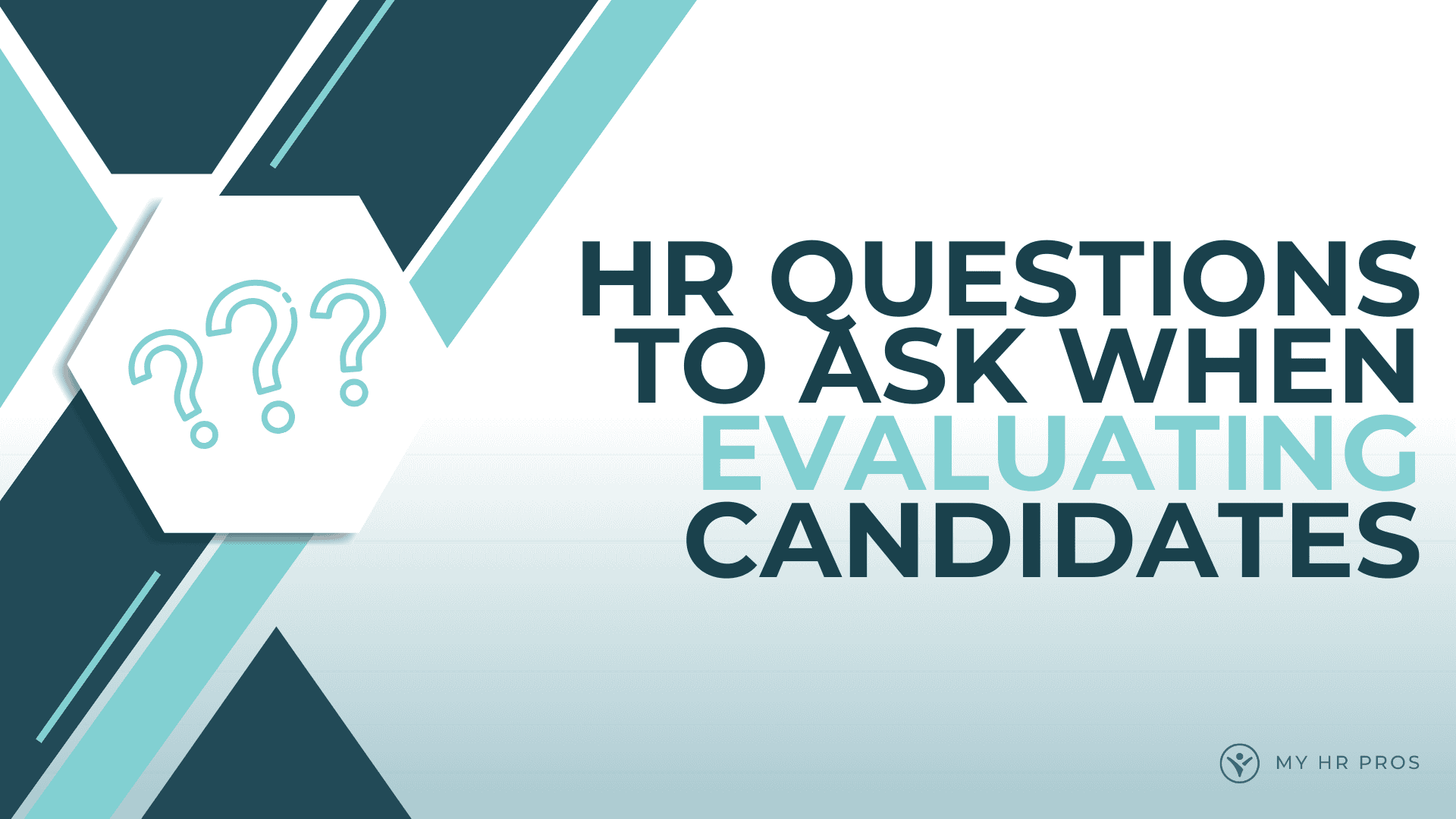 HR Questions to Ask When Evaluating Candidates - My HR Professionals