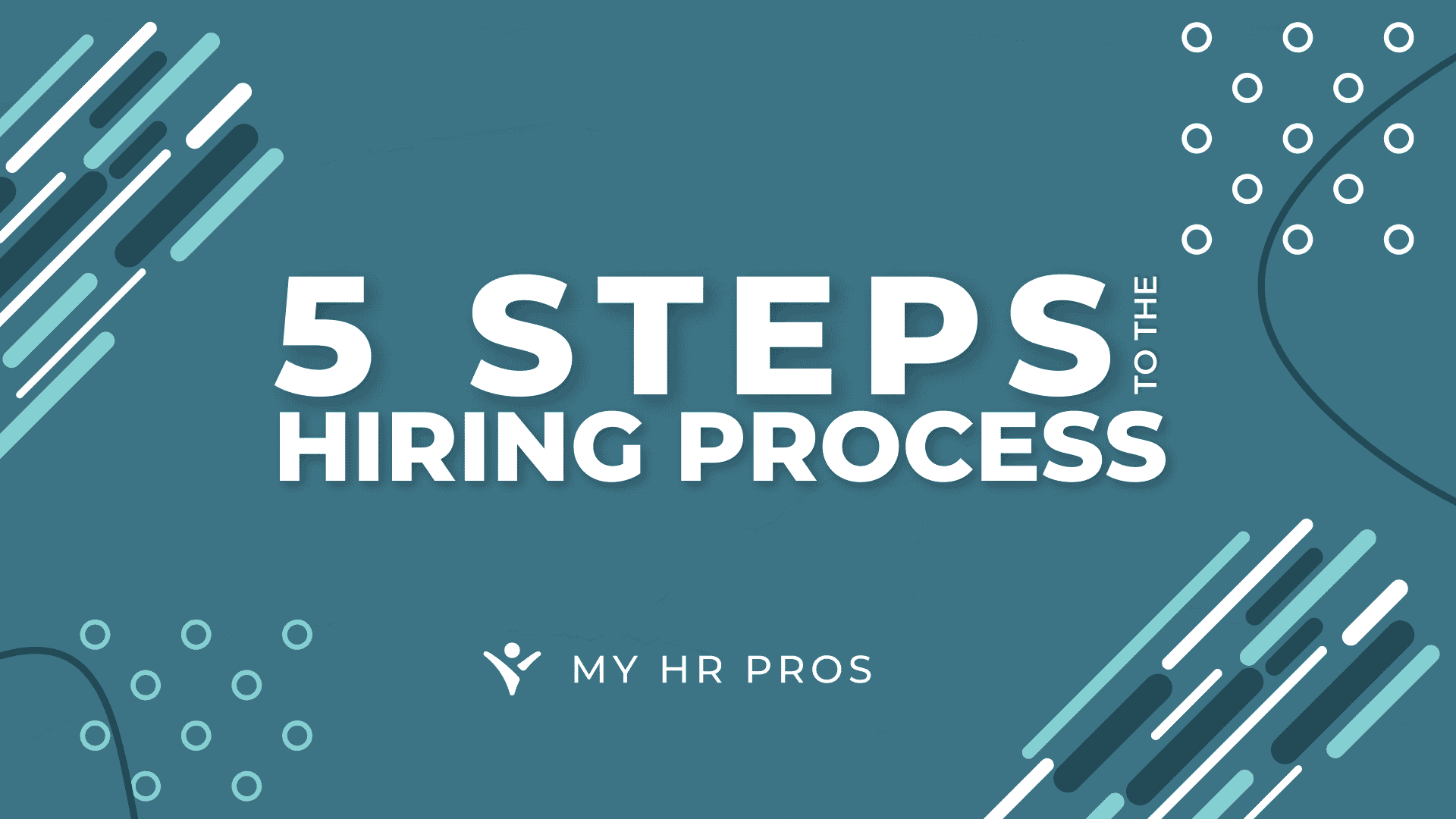 5 Steps to the Hiring Process - My HR Professionals