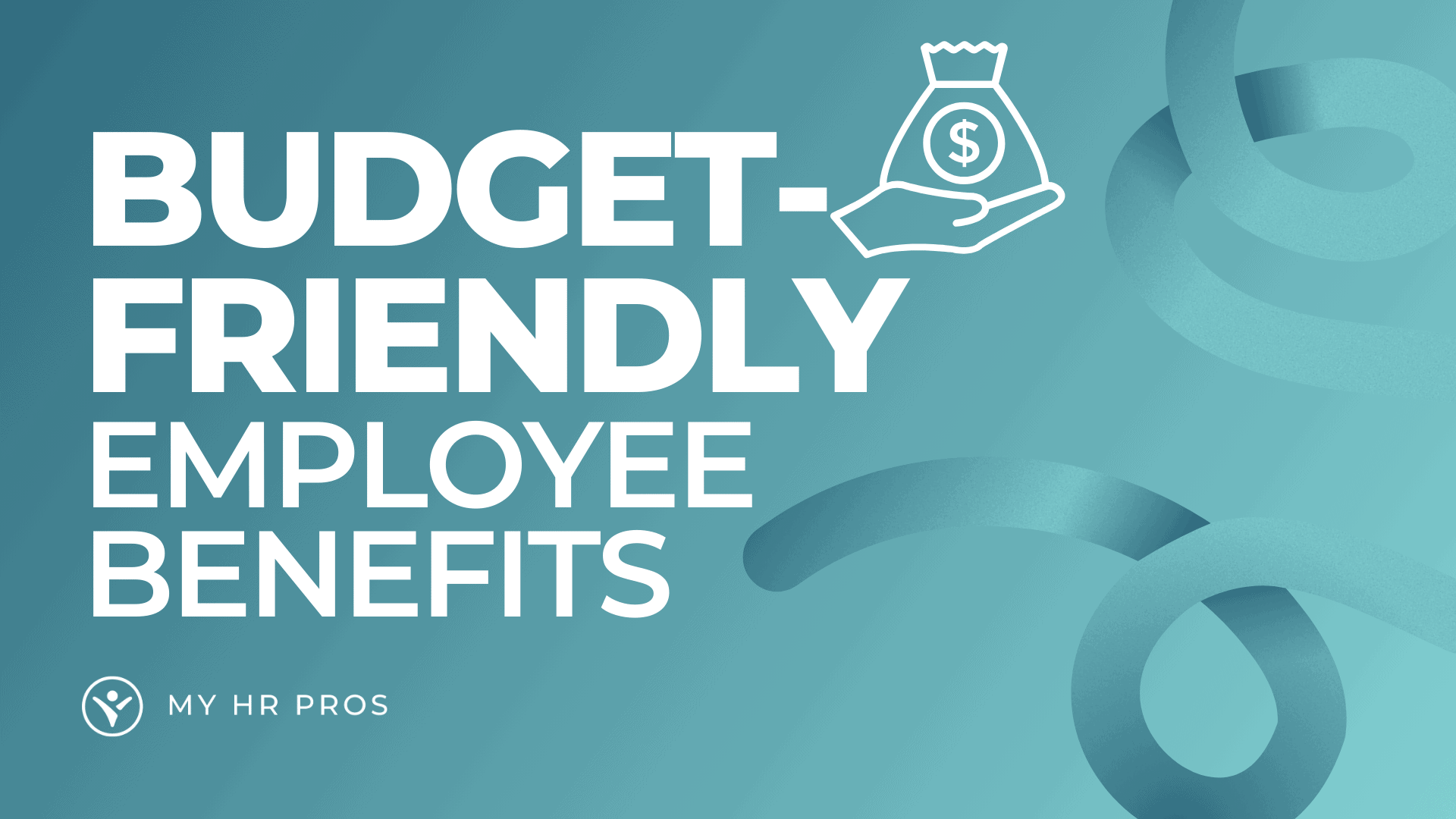 Budget-Friendly Employee Benefits for Small Businesses - My HR PROS