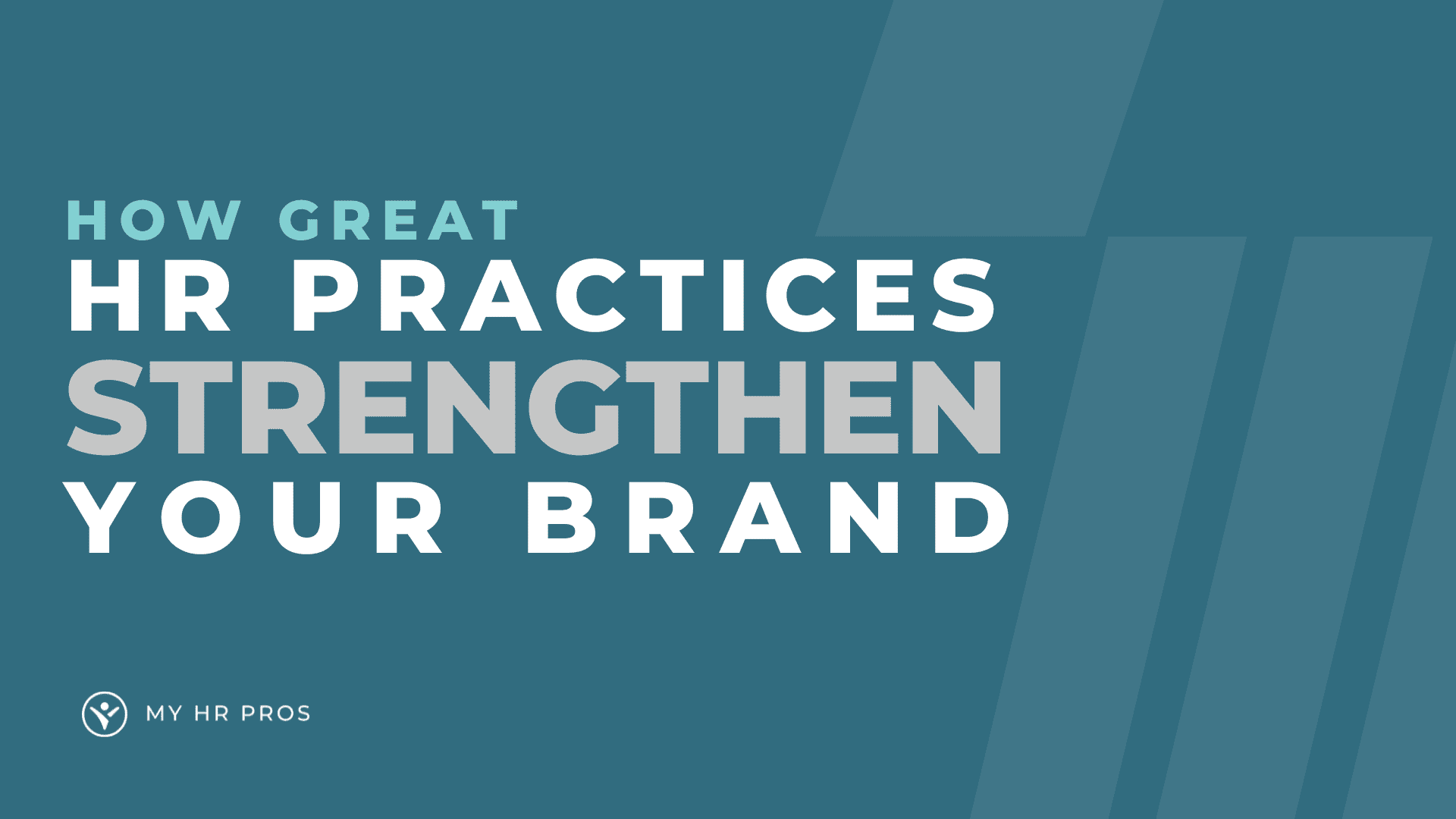 How Great HR Practices Strengthen Your Brand - My HR PROS