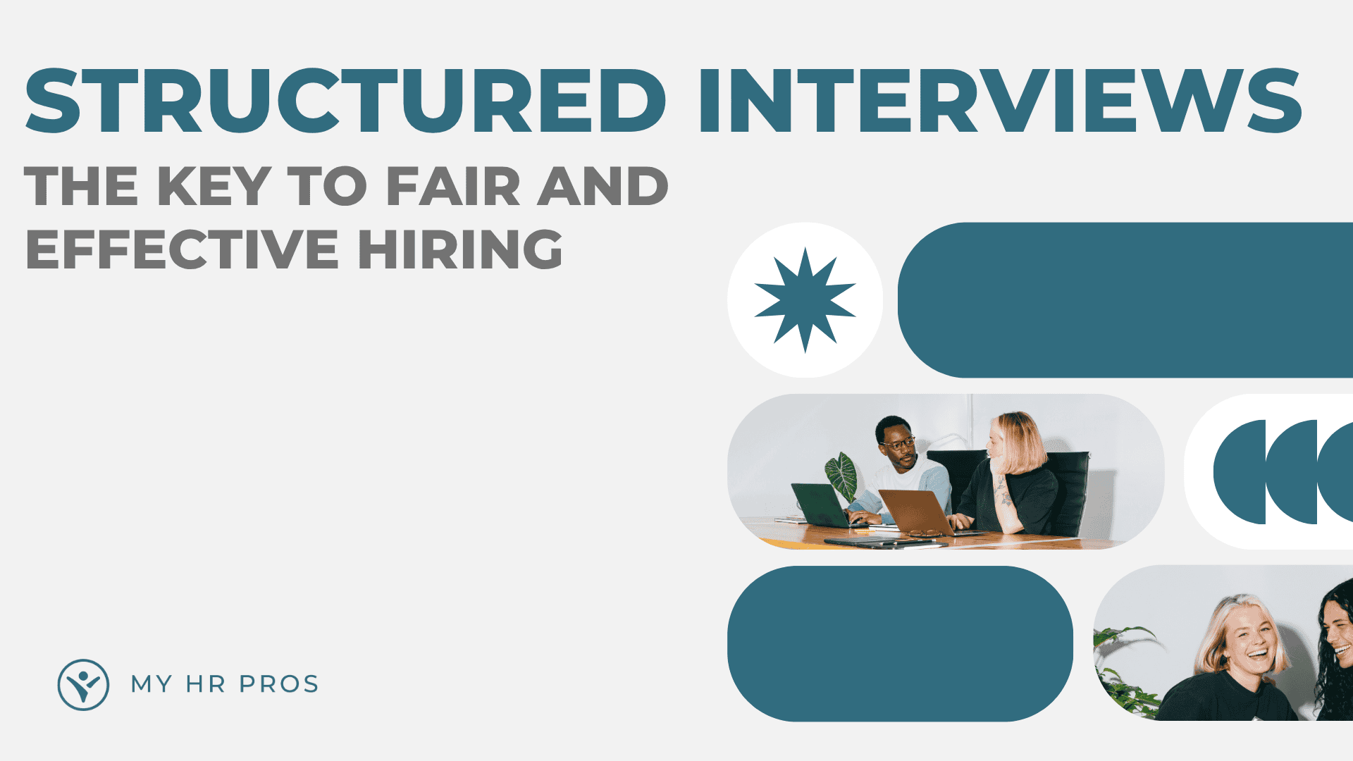 Structured Interviews: The Key to Fair and Effective Hiring
